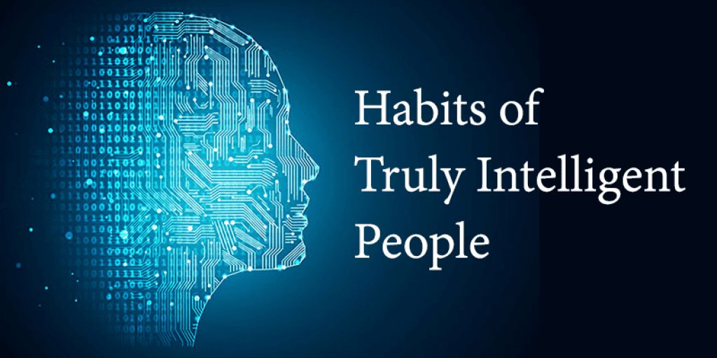 Habits of Truly Intelligent People | Lifestyle - Owlgen